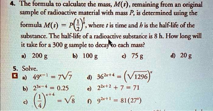 SOLVED: The formula to calculate the mass, Mt, remaining from an ...