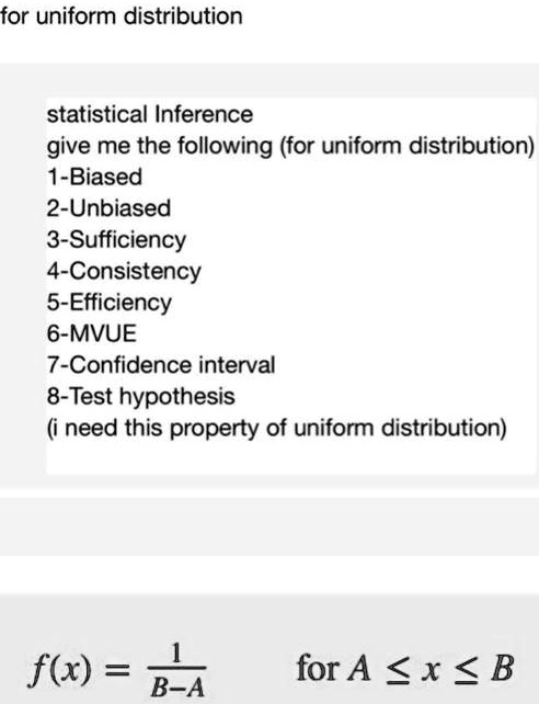 for uniform distribution statistical Inference give me the following ...