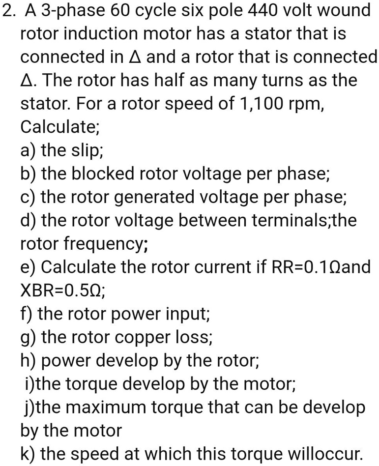 2. A 3-phase 60 cycle six pole 440 volt wound rotor induction motor has ...