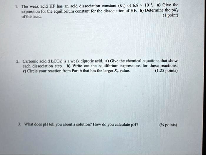 SOLVED:The weak acid HF has an acid dissociation constant (Ka) of 6.8 ...