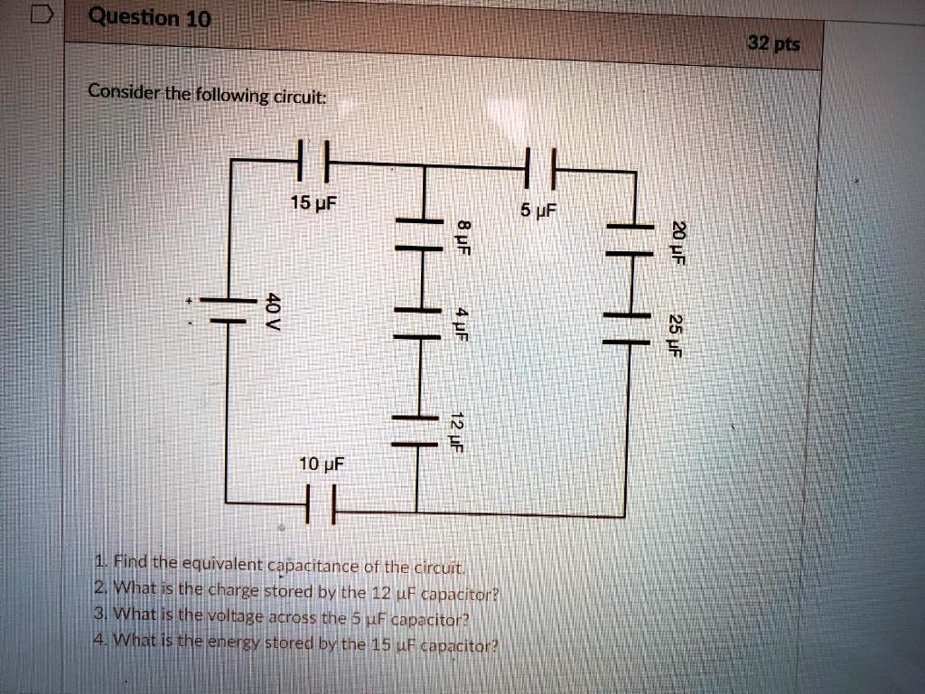 Solved Question 10 32 Pts Consider The Following Circuit 15 Pf 5 Pf 8