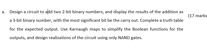 A Design A Circuit To Add Two 2 Bit Binary Numbers And Display The Results Of The Addition As