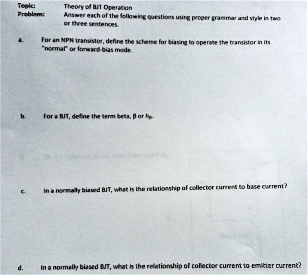 SOLVED: Theory of BJT Operation: Answer each of the following questions ...