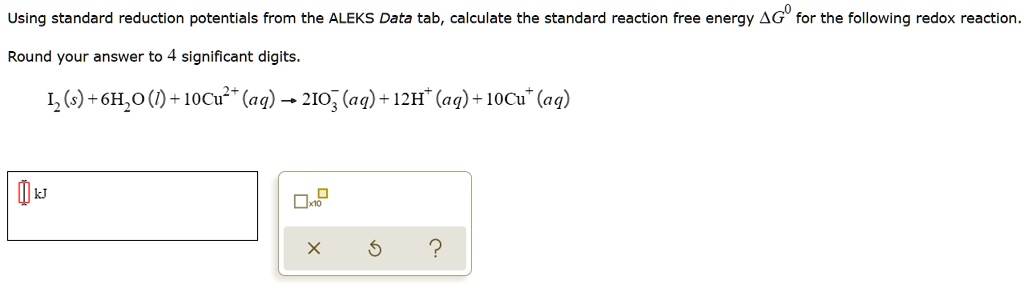 Using standard reduction potentials from the ALEKS Data tab, calculate ...