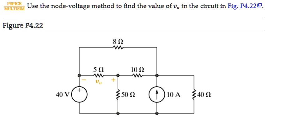 Pspice multisim use the node voltage method to find the...