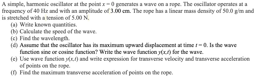 SOLVED: simple; harmonic oscillator at the point . T= 0 gencrates a ...