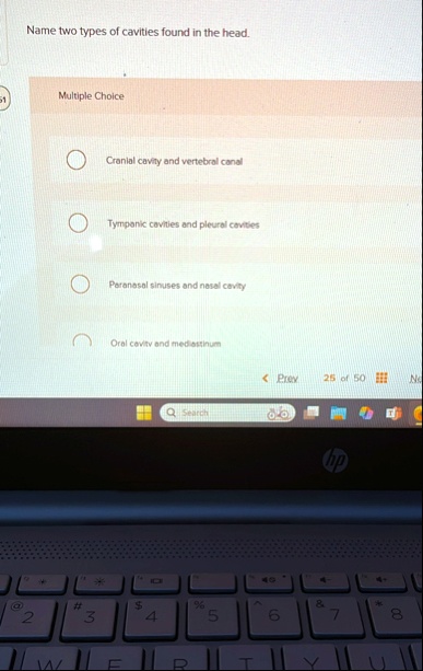 name two types of cavities found in the head multiple choice cranial cavity and vertebral canal ...