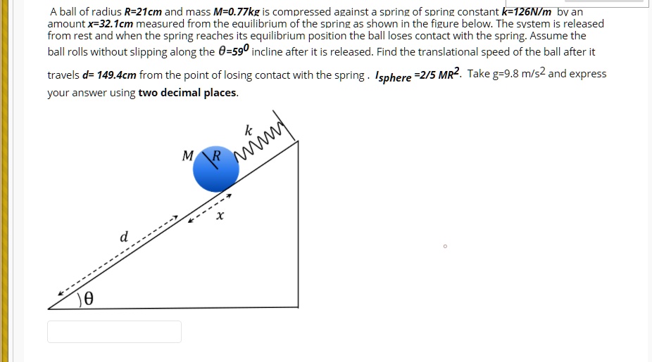 SOLVED:A ball of radius R-ZIcm and mass M-0.Z7kg is compressed against ...