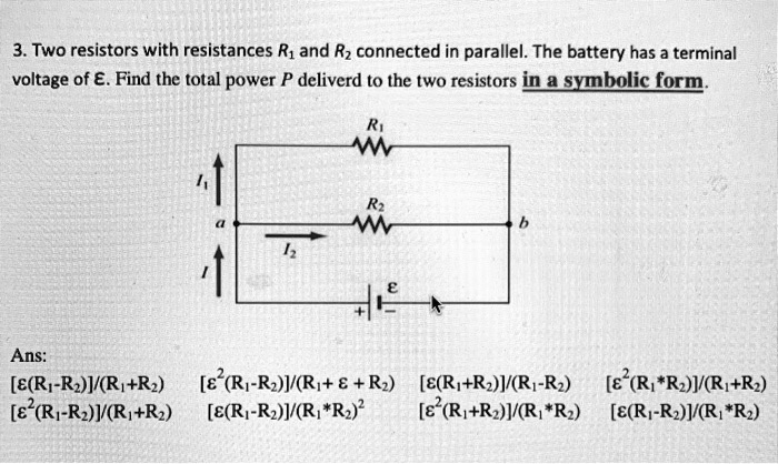 SOLVED:3. Two resistors with resistances R1 and Rz connected in parallel. The battery has a ...