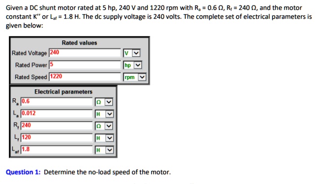 SOLVED: Given DC shunt motor rated at 5 hp 240 V and 1220 rpm with Ra ...