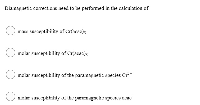 SOLVED: Diamagnetic corrections need to be performed in the calculation ...