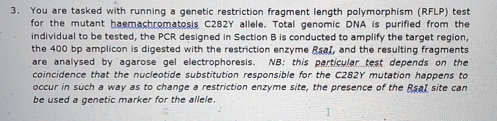 3. You are tasked with running a genetic restriction fragment length ...