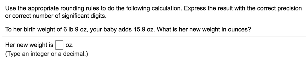 SOLVED: Use the appropriate rounding rules to do the following calculation. Express the result ...