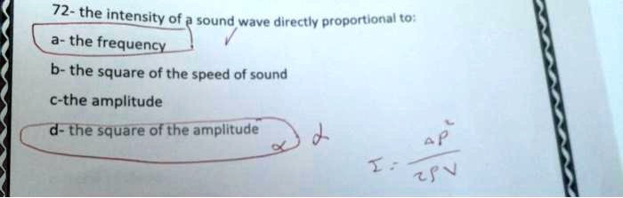 SOLVED:72-the intensity of ? sound wave directly proportional t0: a-the ...