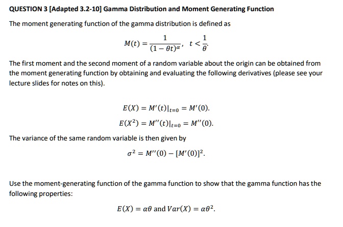 SOLVED: QUESTION 3 [Adapted 3.2-10] Gamma Distribution and Moment Generating Function The moment ...
