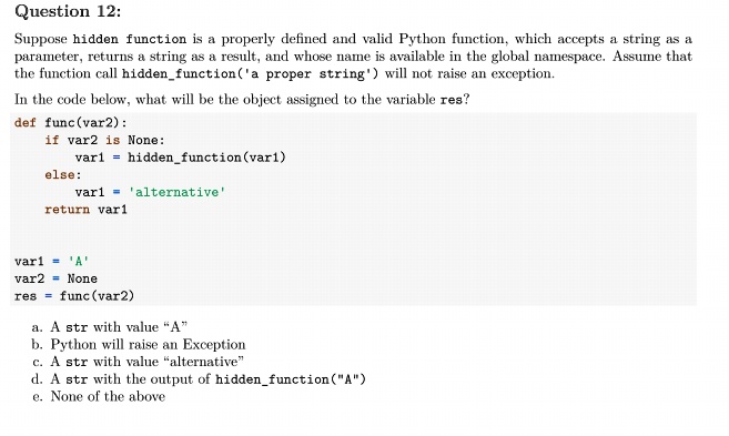 Solved Question 12 Suppose Hidden Function Is A Properly Defined And Valid Python Function