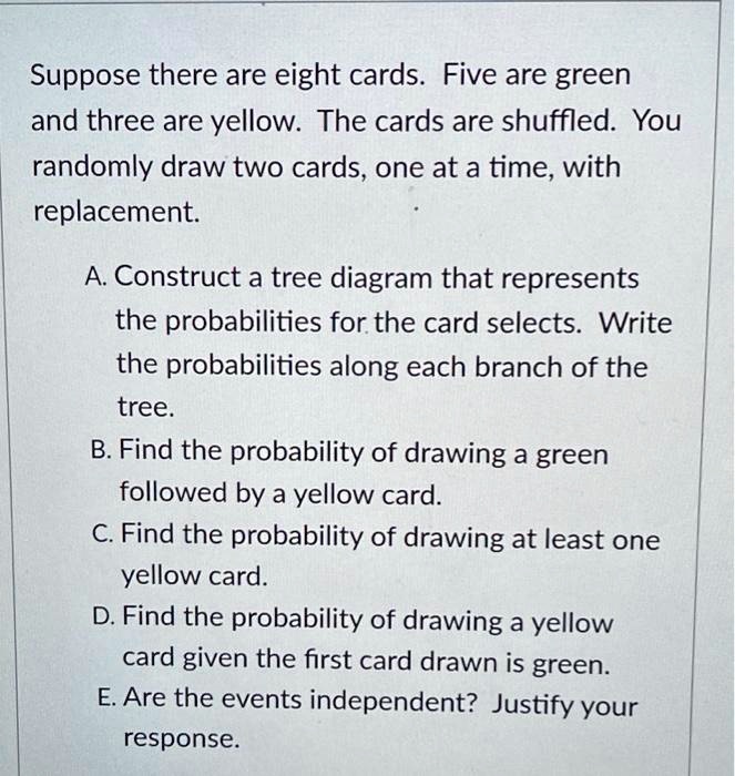 Suppose there are eight cards. Five are green and three are yellow. The ...