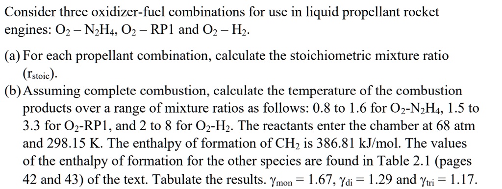 Consider three oxidizer-fuel combinations for use in liquid propellant ...
