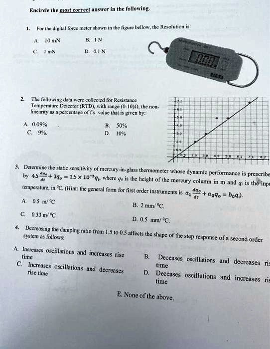 Encircle the most correct answer in the following. 1. For the digital ...
