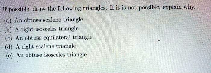Solved If Possible Draw The Following Triangles If It Is Not Possible 9003