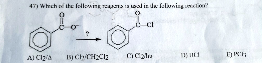 SOLVED: 47) Which of the following reagents is used in the following ...