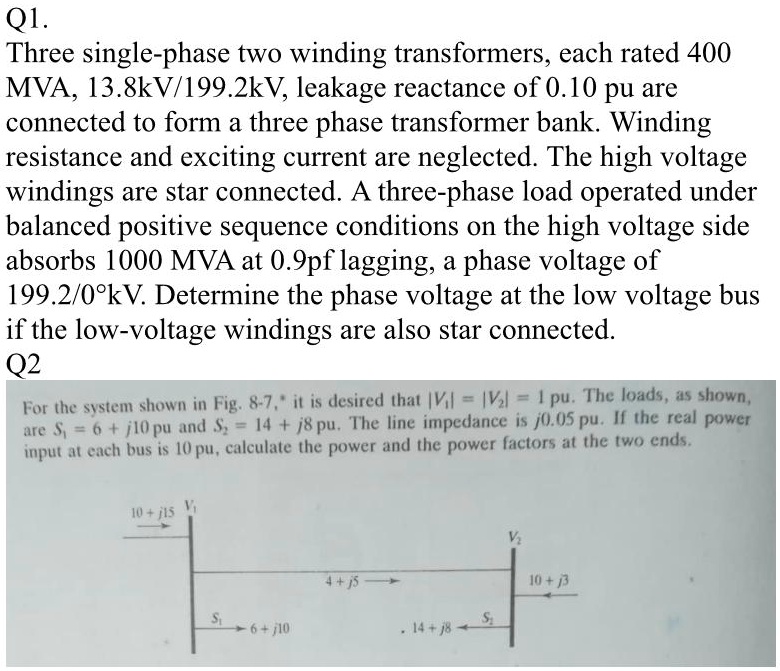 Q1. Three single-phase two winding transformers, each rated 400 MVA, 13.8kV/199.2kV, leakage ...