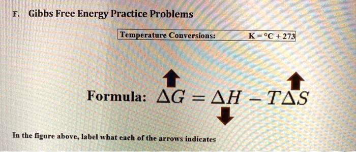SOLVED: Gibbs Free Energy Practice Problems Temperature Conversions: Â ...