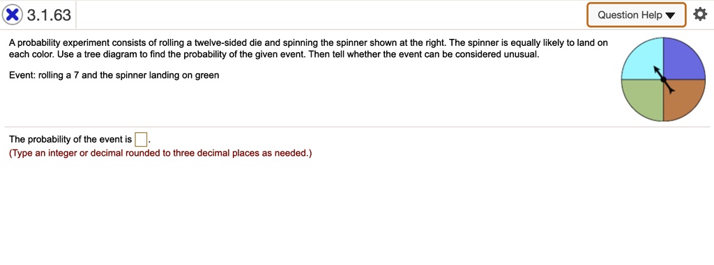 SOLVED: 3.1.63 Question Help A probability experiment consists of ...