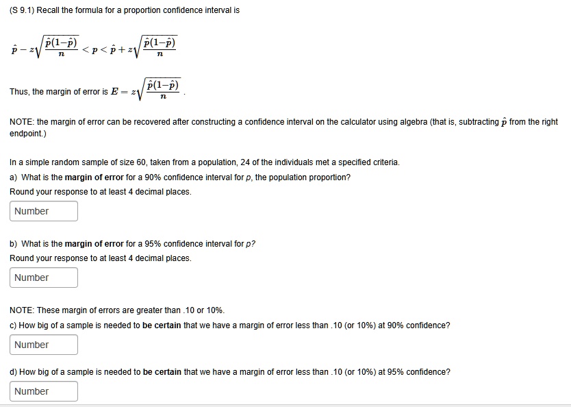 (S 9.1) Recall the formula for a proportion confidence interval is p̂ - z√((p̂(1-p̂))/(n))