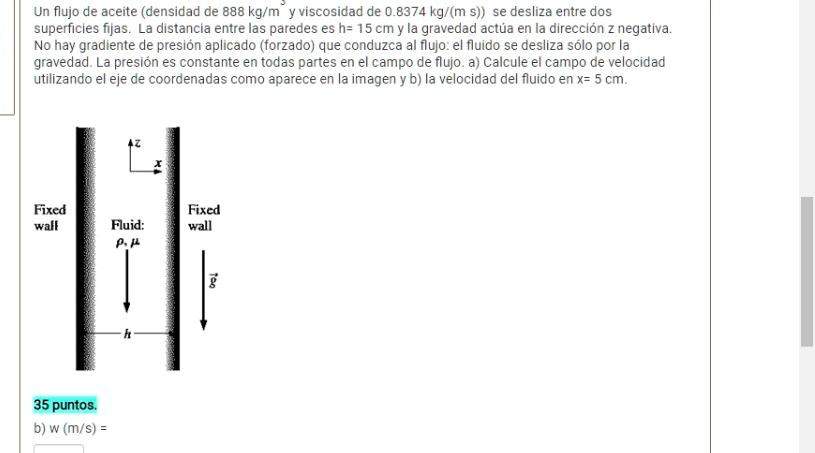 SOLVED: A flow of oil (density of 888 kg/m3 and viscosity of 0.8374 kg ...