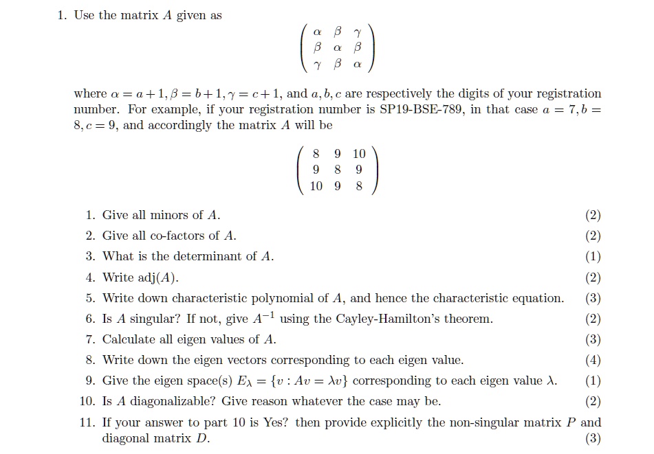 Use the matrix A given as A = where a = a+1, 8 = b+1, 7 = c+1, and a, b ...