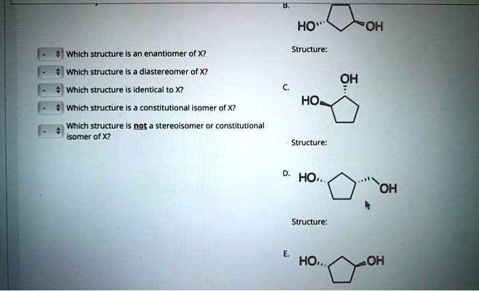 ho oh structure which structure an cnantiomer of x which structure ...
