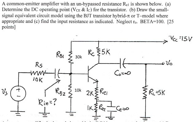 SOLVED: A common-emitter amplifier with an unbypassed resistance Re is shown below. Determine ...