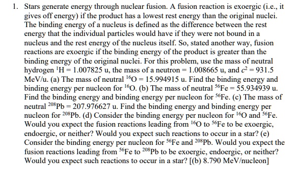 SOLVED: Stars generate energy through nuclear fusion. Fusion reactions ...