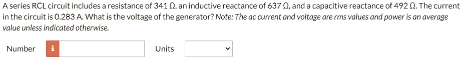 Solved A Series Rcl Circuit Includes A Resistance Of 341 Î© An Inductive Reactance Of 637 Î