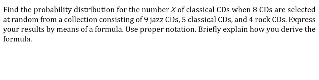 SOLVED: Find the probability distribution for the number X of classical ...