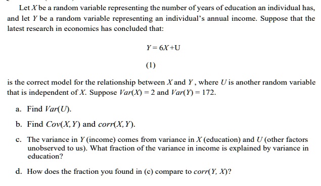 Solved Let Xbe Random Variable Repres Enting The Number Of Ears Of Education An Individual
