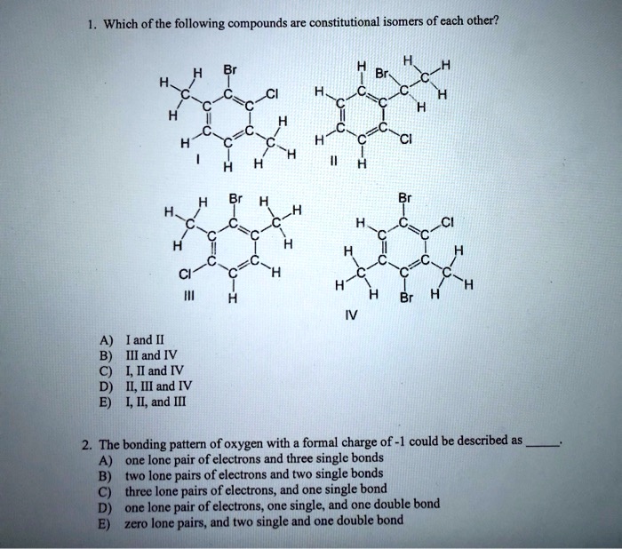 SOLVED:Which of the following compounds are constitutional isomers of each other? Iand II III ...