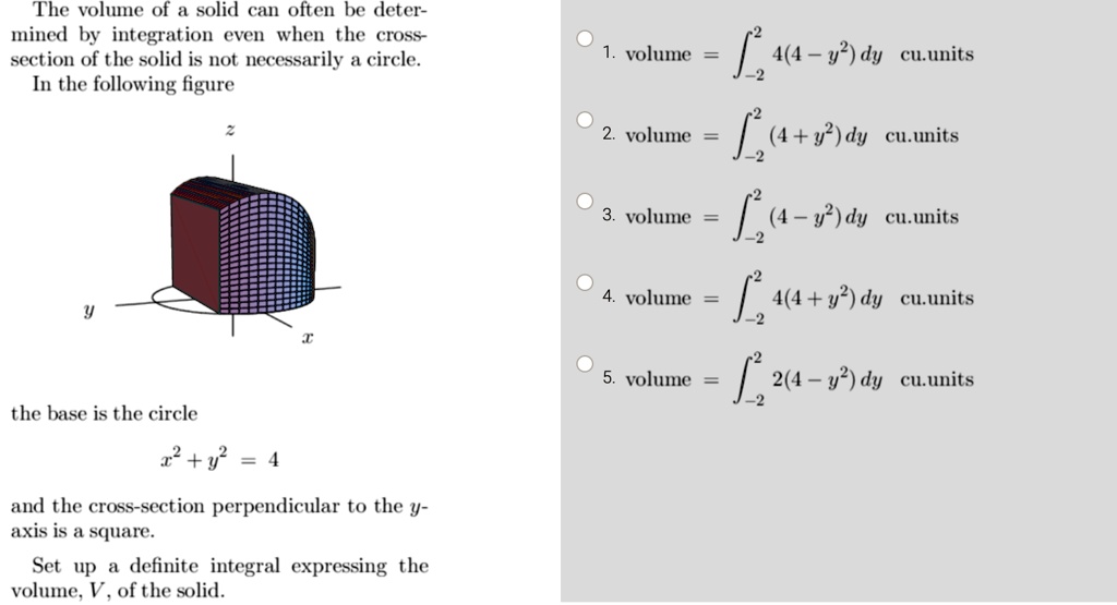 SOLVED:The volume of a solid can often be deter- mined by integration ...