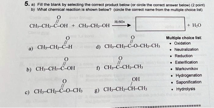 SOLVED: 5. a) Fill the blank by selecting the correct product below (or circle the correct ...