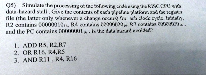 SOLVED: Q5)Simulate the processing of the following code using the RISC CPU with data-hazard ...
