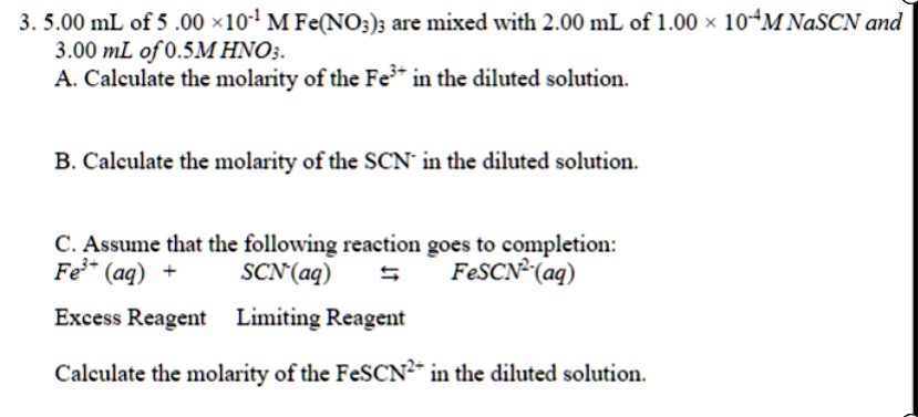 SOLVED:3.5.00 mL of $ .00 X10-! MFe(NO3); are mixed with 2.00 mL of 1.00 x 10-M NaSCV and 3.00 ...