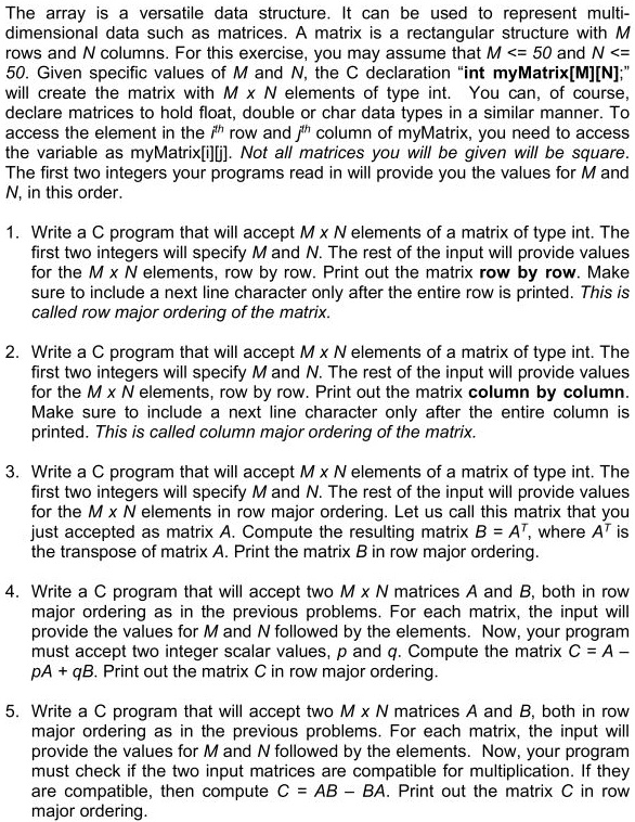 SOLVED: The array is a versatile data structure. It can be used to represent multi- dimensional ...
