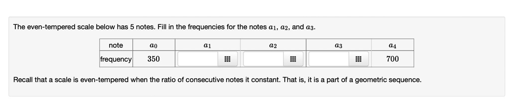 SOLVED: The even-tempered scale below has 5 notes. Fill in the ...