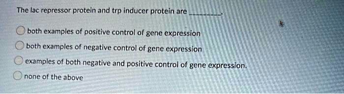 the iac repressor protein and trp inducer protein are both examples of ...