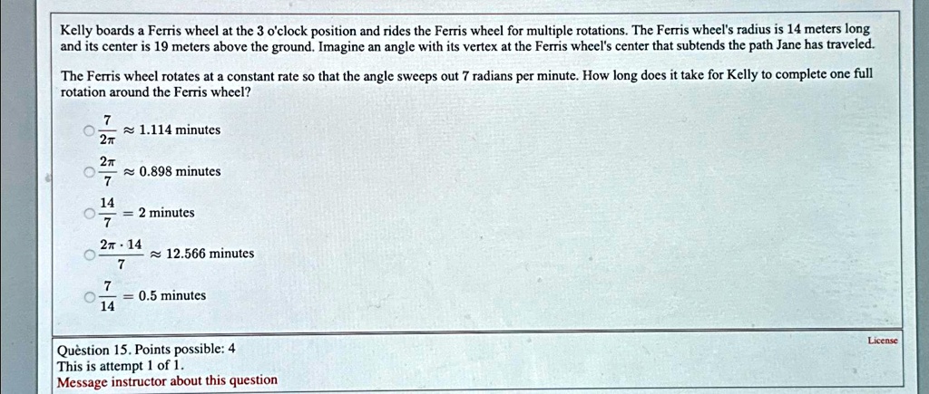 Kelly boards a Ferris wheel at the 3 o'clock position and rides the ...