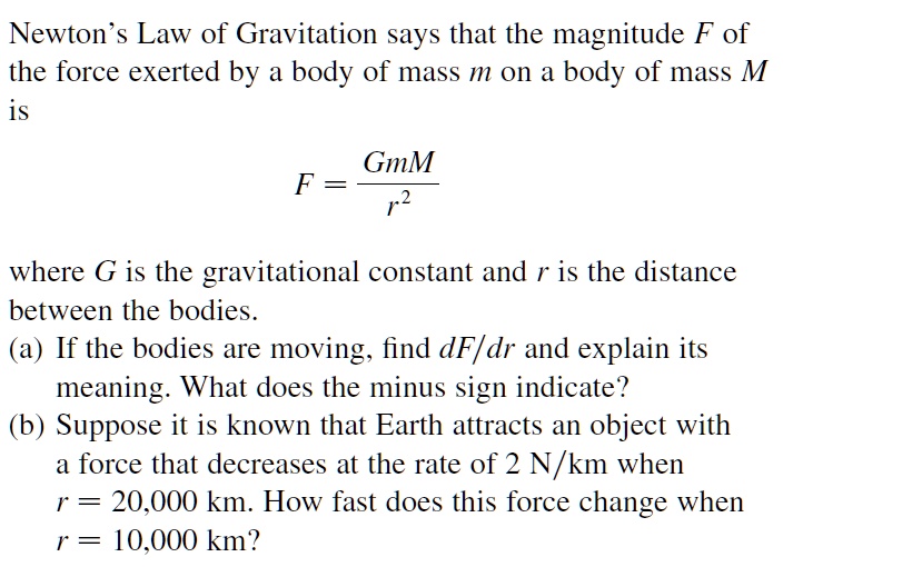 Newton's Law of Gravitation says that the magnitude F of the...