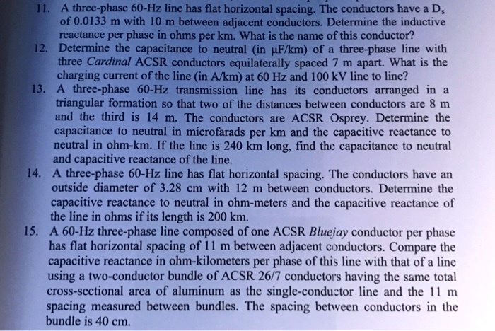 SOLVED: 11. A three-phase 60-Hz line has flat horizontal spacing. The ...