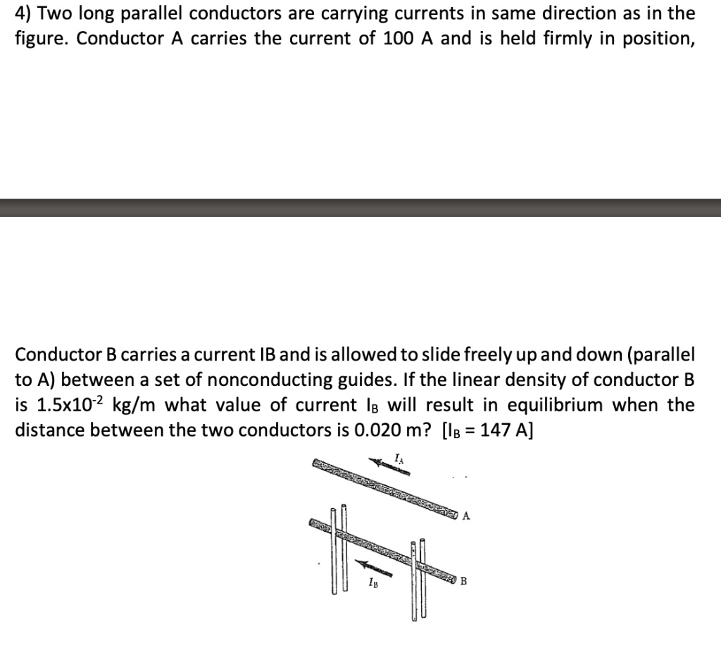 SOLVED: Two long parallel conductors are carrying currents in the same ...