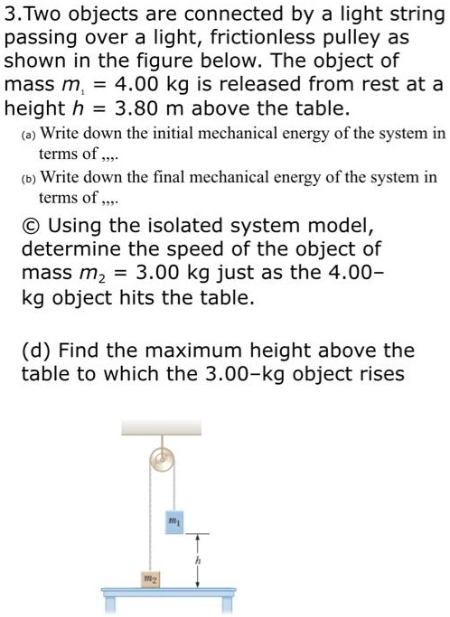3two objects are connected by a light string passing over light frictionless pulley as shown in ...